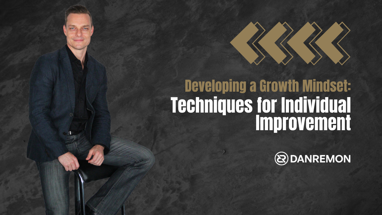 Developing a Growth Mindset: Techniques for Individual