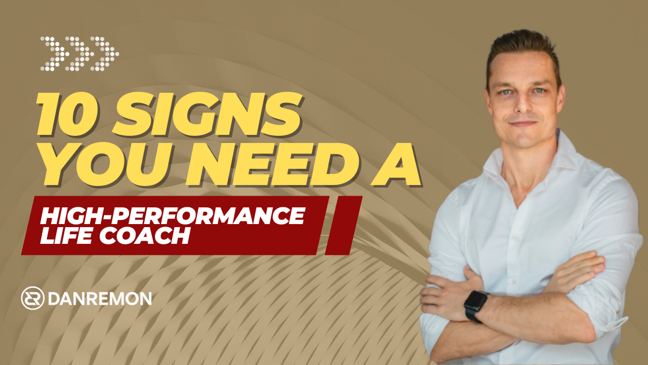 10 Signs You Need a High-Performance Life Coach